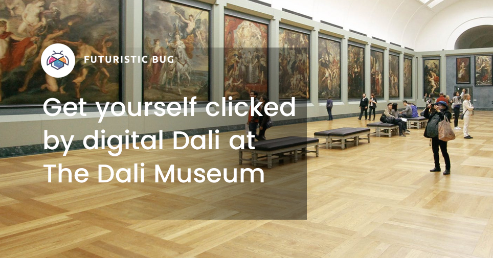 Get yourself clicked by digital Dali at The Dali Museum