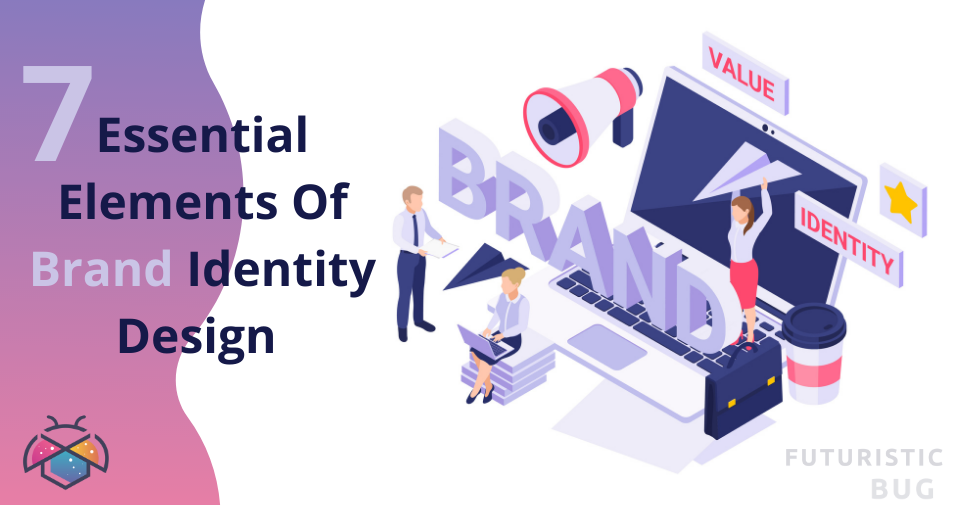 Learn About the Essential Elements of Brand Identity Design