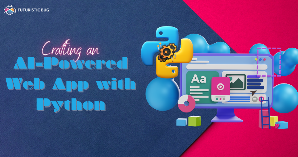 AI-Powered Web App with Python - Futuristic Bug