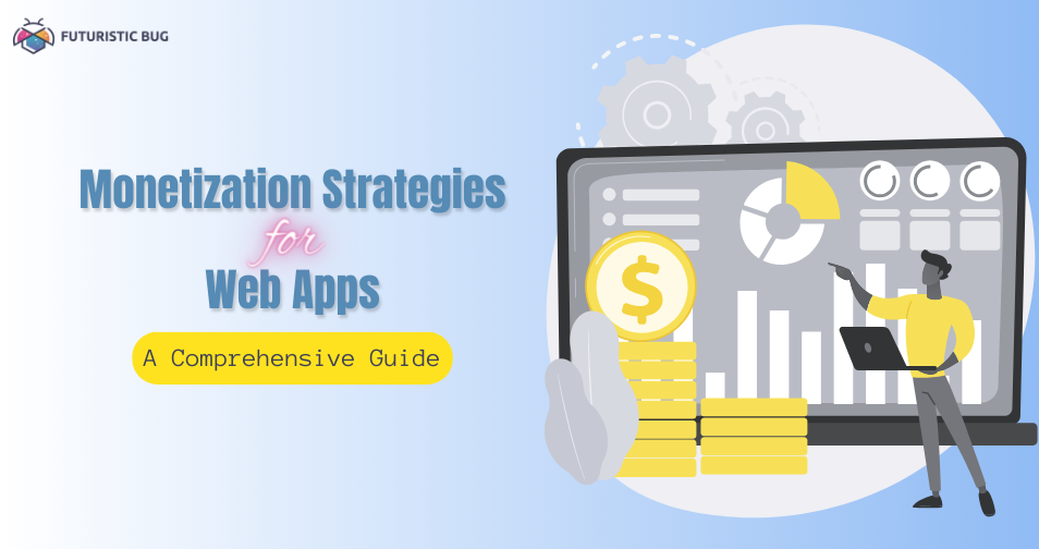Monetization Strategies for Web Apps: Subs, In-App Buys & More