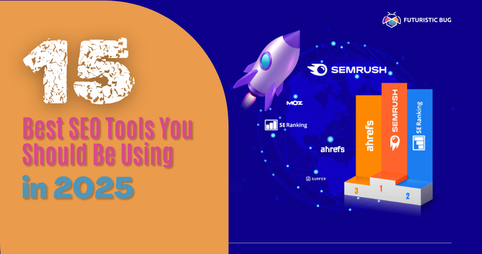 Best SEO Tools for 2025: Top 15 to Boost Rankings & Traffic