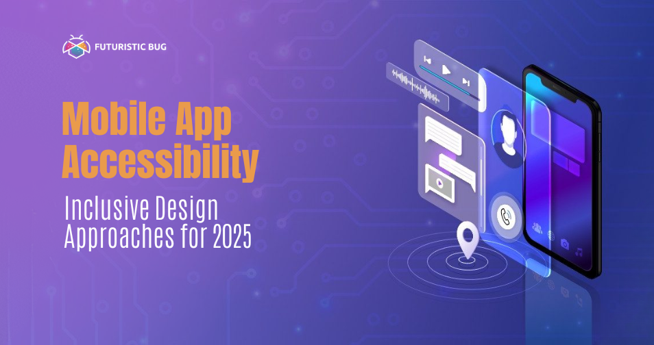 Mobile App Accessibility & Inclusive Design 2025
