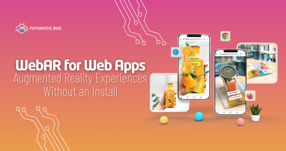 WebAR for Web Apps: AR Experiences Without Downloads